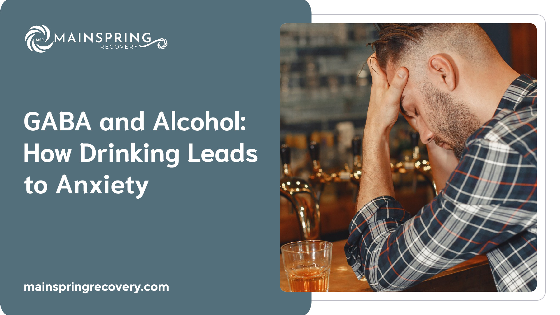 GABA and Alcohol: How Drinking Leads to Anxiety